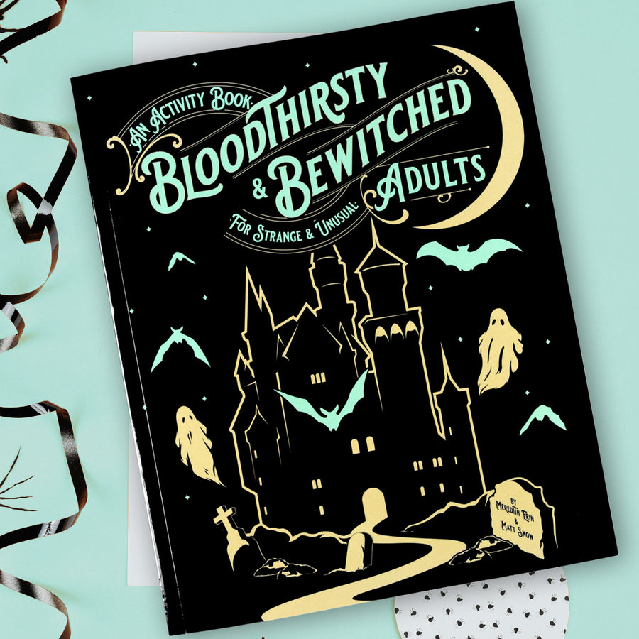 Bloodthirsty and Bewitched: An Activity Book for Strange and Unusual A ...