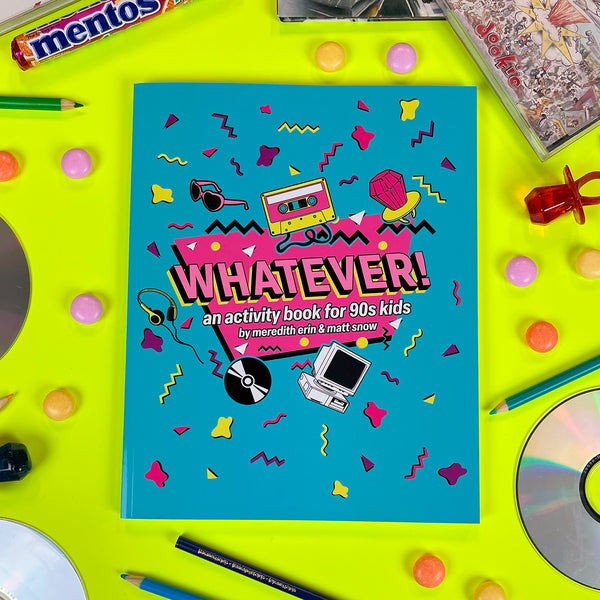 Whatever! An Activity Book for 90s Kids - Boredwalk