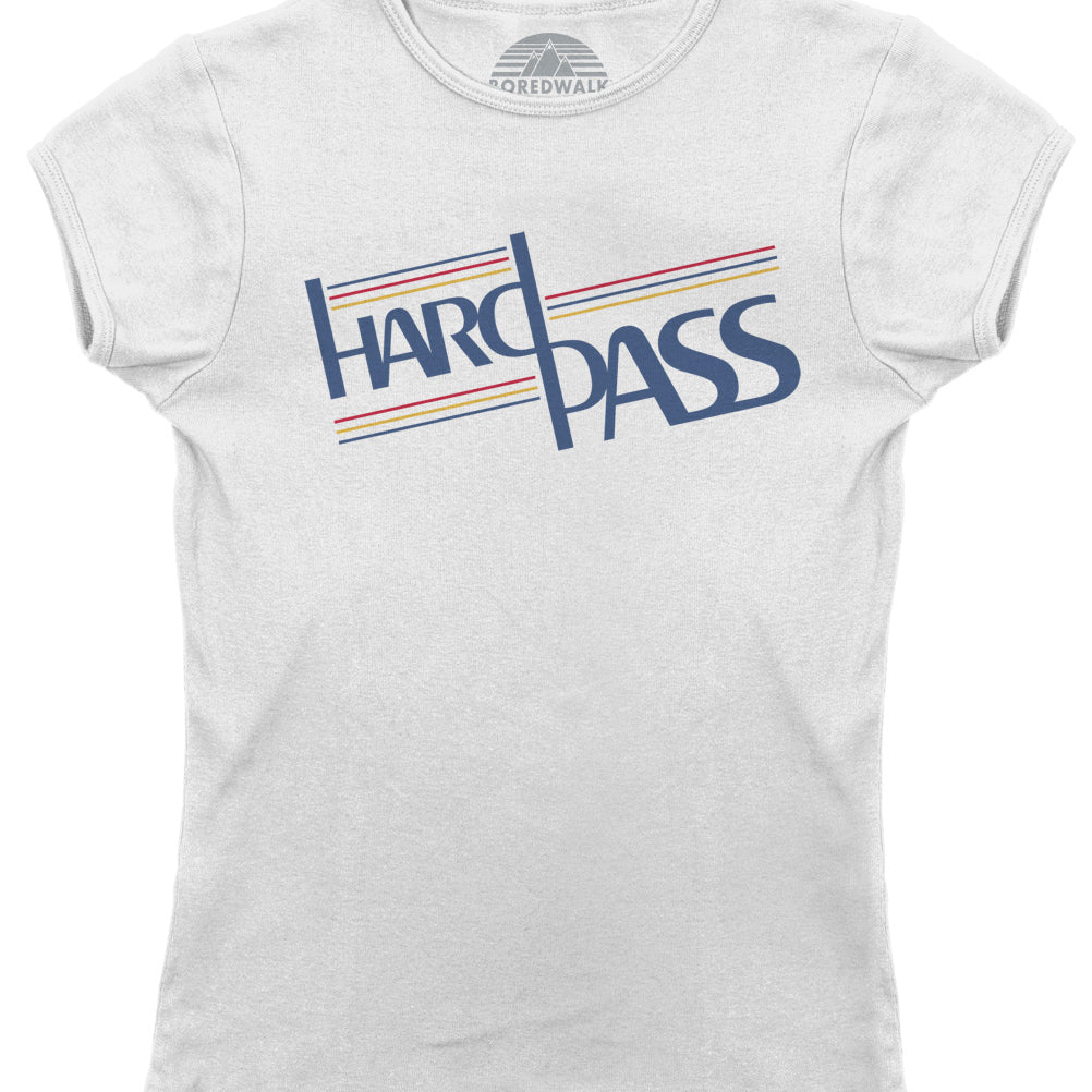 Women's Hard Pass T-Shirt - Boredwalk