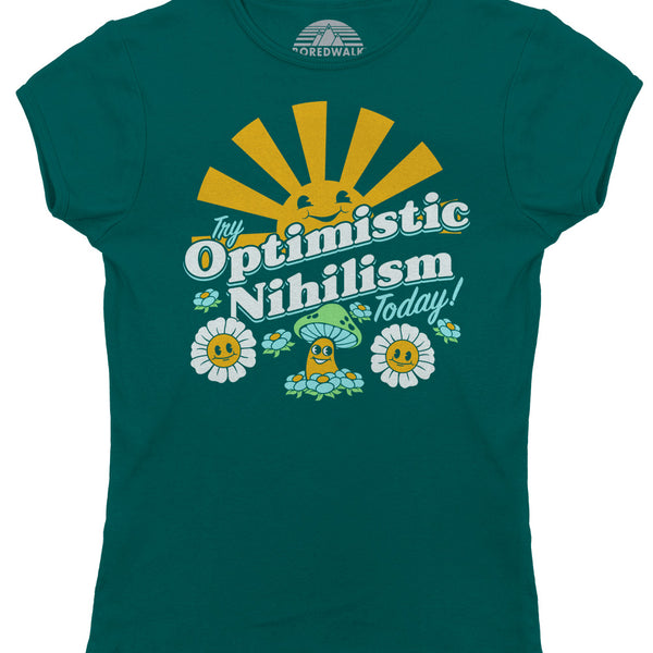 Women's Try Optimistic Nihilism Today T-Shirt